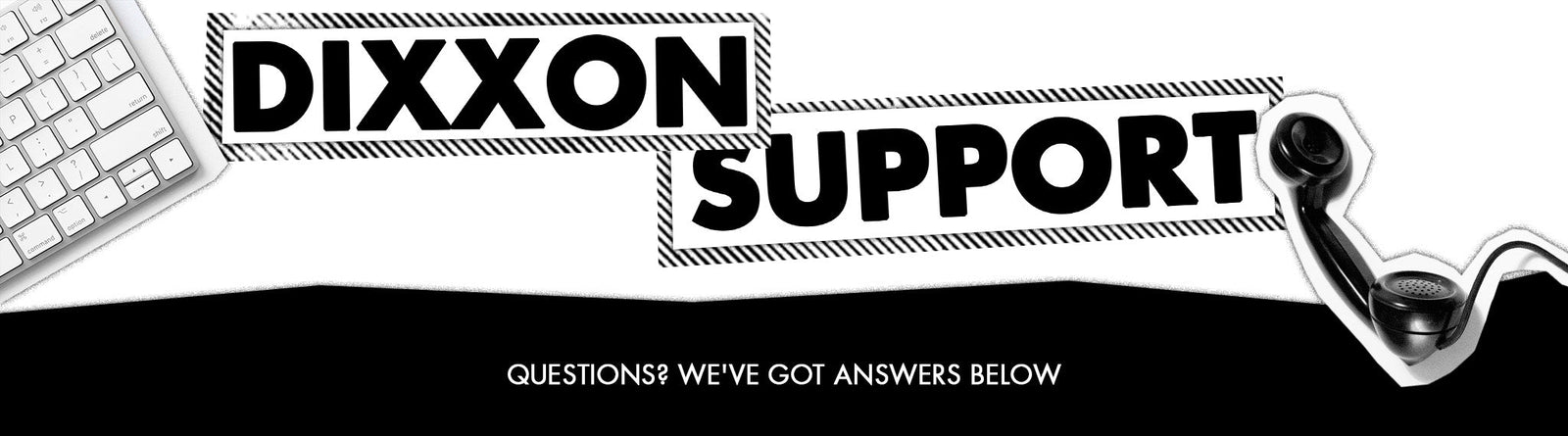 FAQs - Update – DIXXON UK